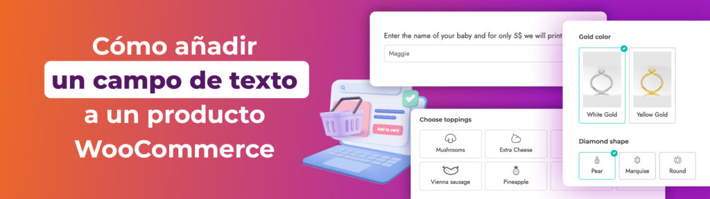 Cómo añadir un campo de texto a un producto WooCommerce