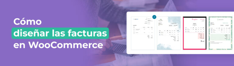 Cómo diseñar las facturas en WooCommerce