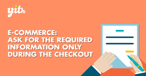 Ask for the required information only during the checkout