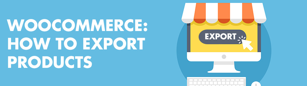 WooCommerce: How to export products