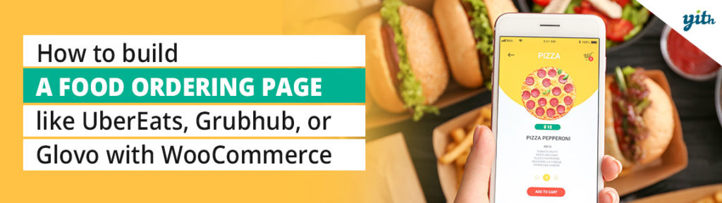 How to build a food ordering page like Uber Eats, Grubhub, or Glovo ...