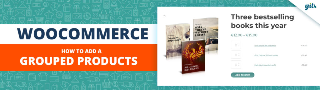 WooCommerce: How to add grouped products - YITH