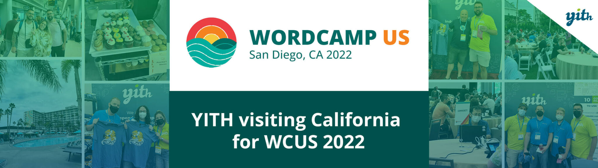 YITH visiting California for WCUS 2022! - YITH
