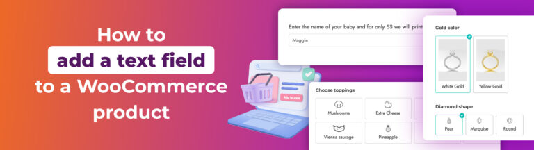 How to add a text field to a WooCommerce product - Guide 2025