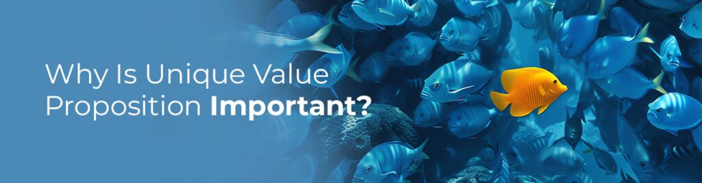 Unique Value Proposition: What It Is, How to Create It, and Why It ...