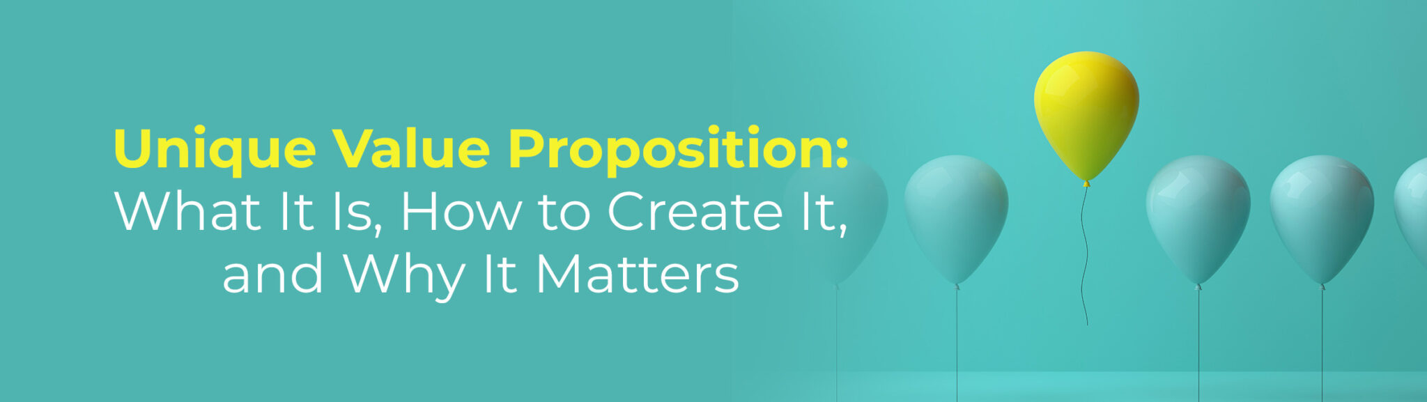 Unique Value Proposition: What It Is, How to Create It, and Why It ...