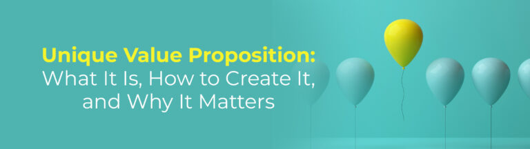 Unique Value Proposition: What It Is, How to Create It, and Why It ...